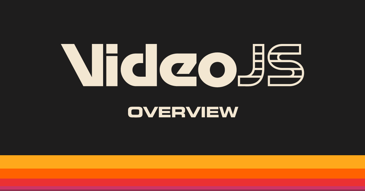 Overview | Video.js | Open Source HTML Video Player